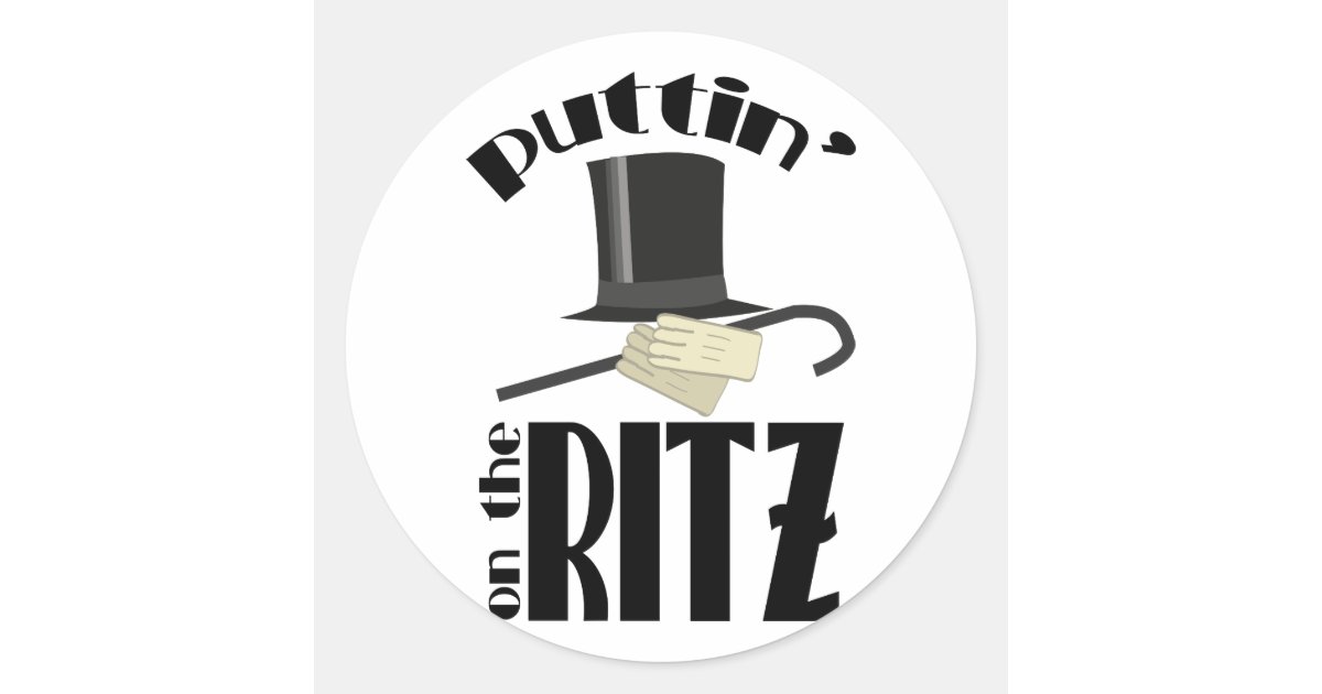Puttin Ritz Classic Round Sticker | Zazzle
