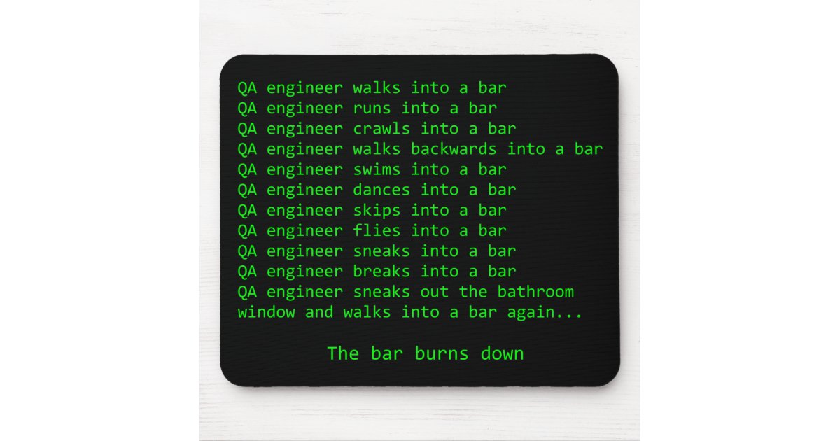 QA Engineer walks into a bar Mouse Pad | Zazzle