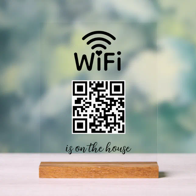 QR Code Wifi Scan to Connect is on the house Acrylic Sign | Zazzle