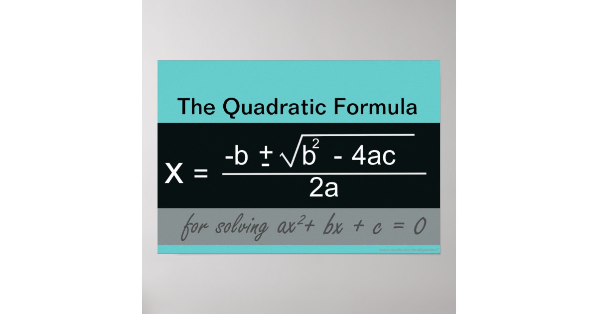 Quadratic Formula Math Poster | Zazzle