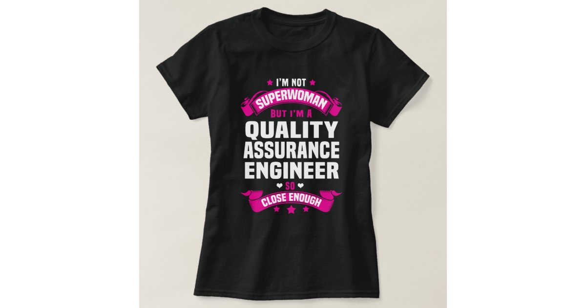 Quality Assurance Engineer T-Shirt | Zazzle
