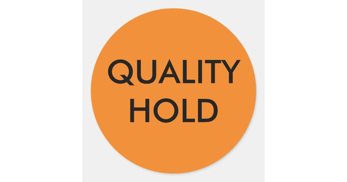 Quality Hold Sticker | Zazzle