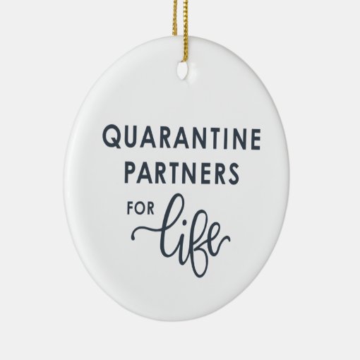 Quarantine Partners for Life | Coronavirus (Grey) Ceramic Ornament | Zazzle