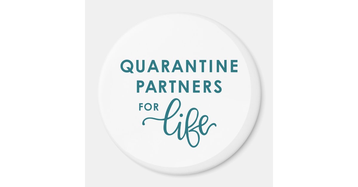 Quarantine Partners for Life | Coronavirus Magnet | Zazzle