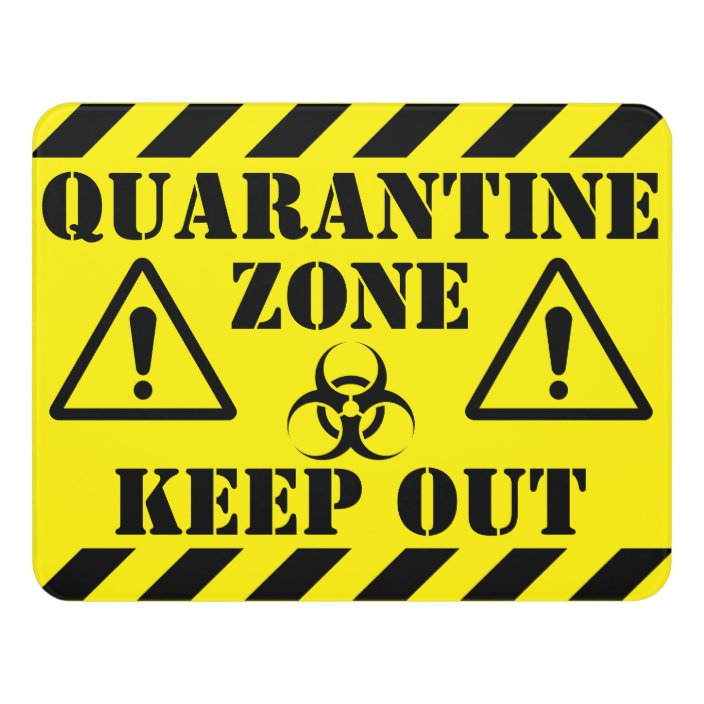 Quarantine Zone Door Sign | Zazzle.com