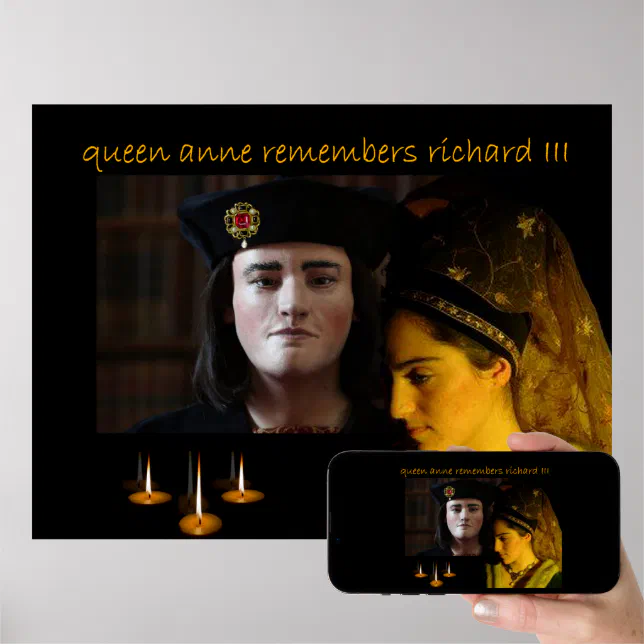 Queen Anne Neville remembers Richard III Poster | Zazzle