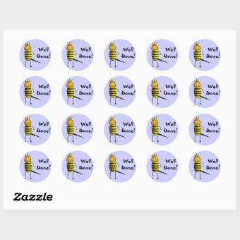 Queen Bee, Well Done Classic Round Sticker | Zazzle