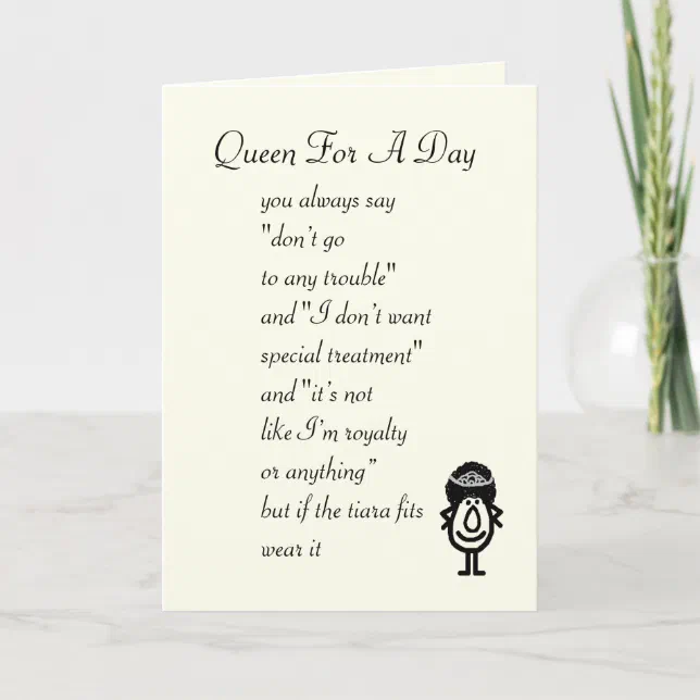 Queen For A Day Card | Zazzle