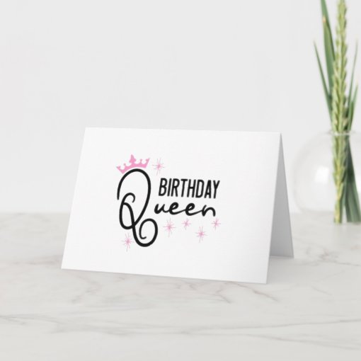 *QUEEN* IT'S YOUR BIRTHDAY - MAKE IT SPECIAL CARD | Zazzle
