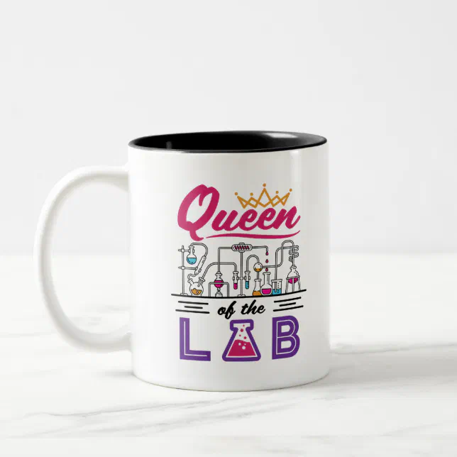 Queen of the Lab Laboratory Technician Scientist Two-Tone Coffee Mug ...