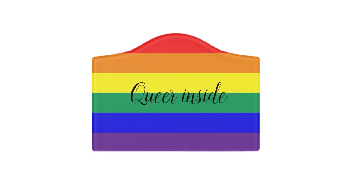 Queer inside door sign | Zazzle