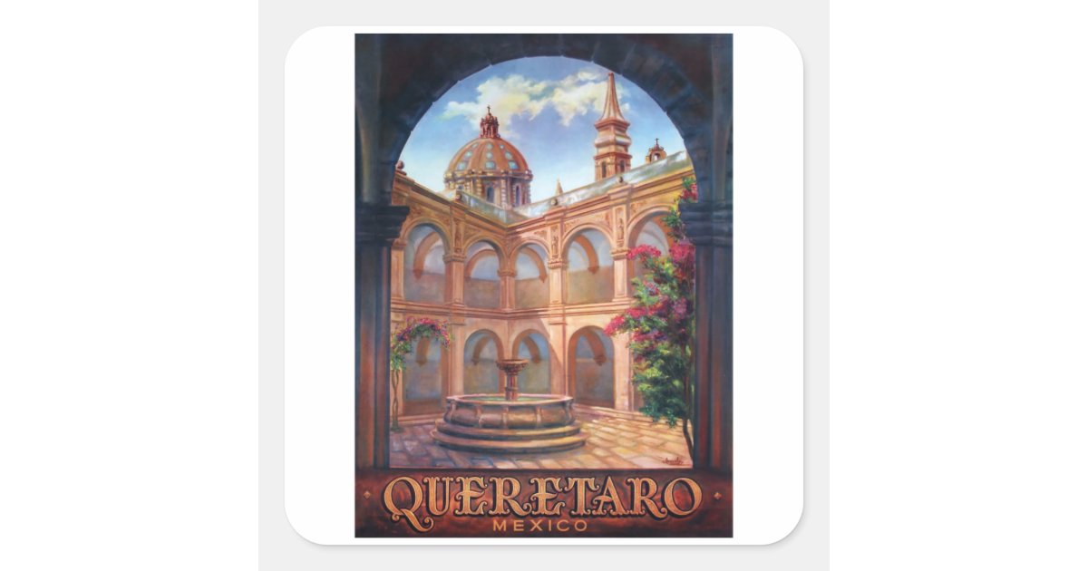 Queretaro - Mexico - Vintage Travel Square Sticker | Zazzle