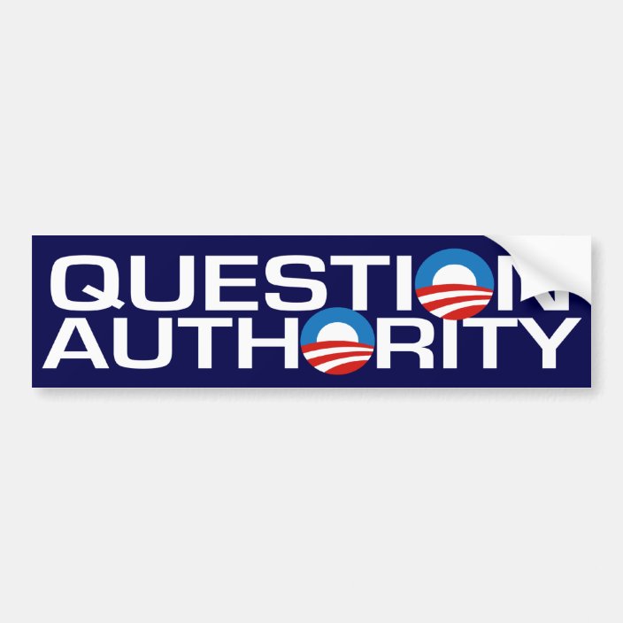 Question Authority Bumper Sticker | Zazzle.com