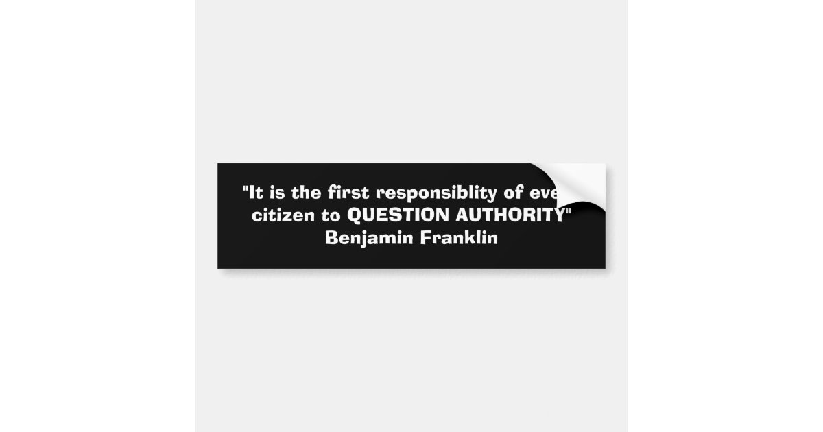 Question Authority Bumper Sticker | Zazzle