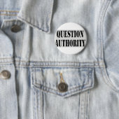 Question Authority Button | Zazzle