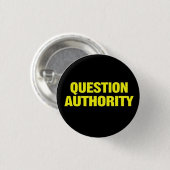 Question Authority button | Zazzle
