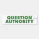 Question Authority - Green Bumper Sticker | Zazzle