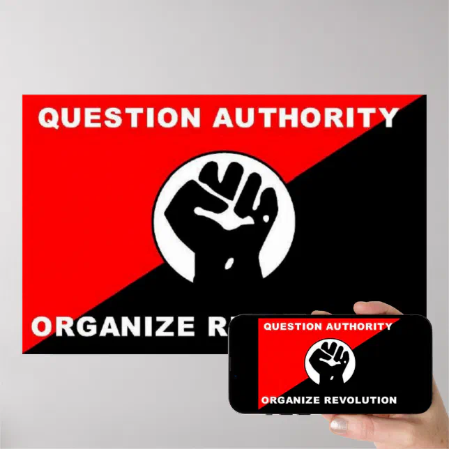 Question Authority Organize Revolution poster | Zazzle