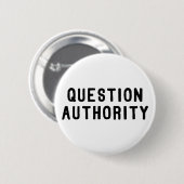 Question Authority Pinback Button | Zazzle