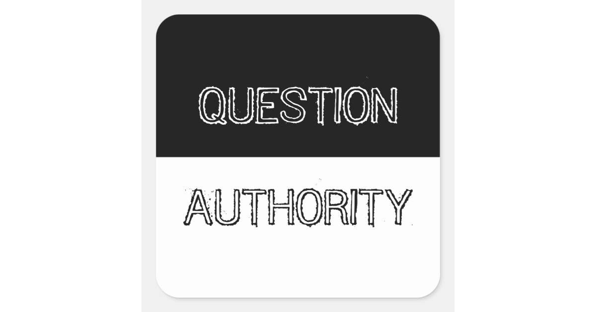 Question Authority Sticker | Zazzle