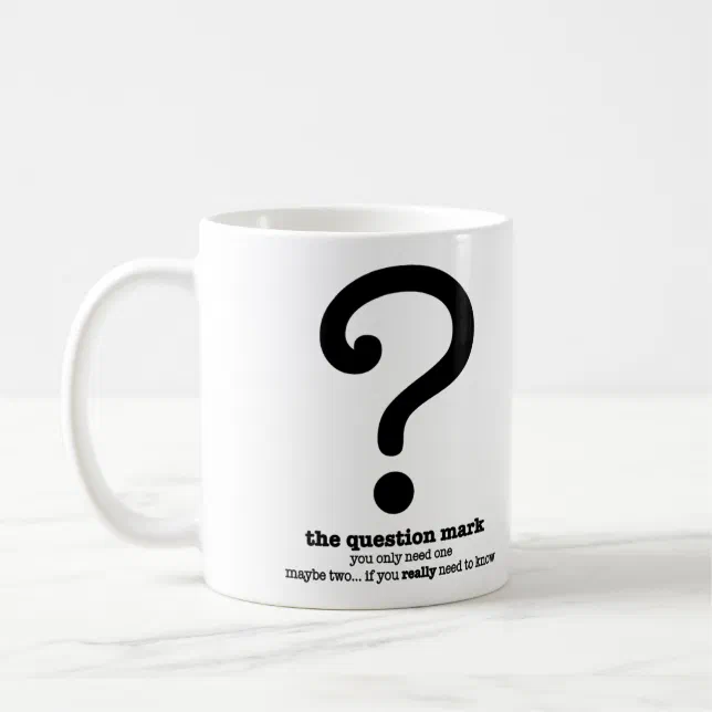 Question Mark Grammar Mug Funny Office Coffee Mug | Zazzle