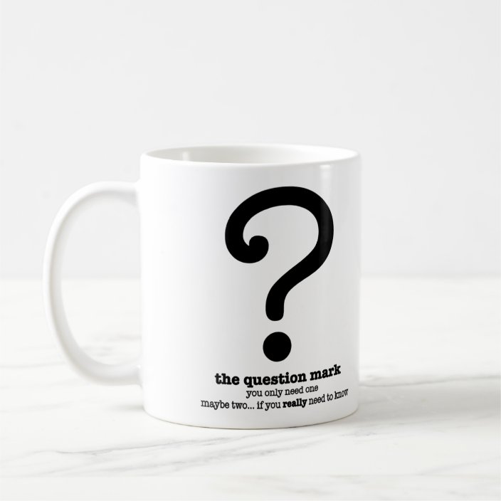 Question Mark Grammar Mug Funny Office Coffee Mug | Zazzle.com