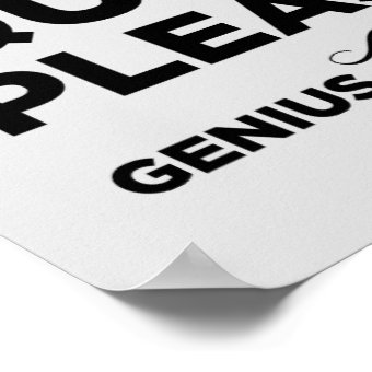 Quiet Please Genius At Work Poster | Zazzle
