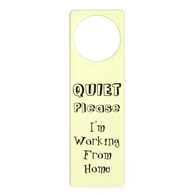 Quiet Please I'm Working From Home Door Sign | Zazzle