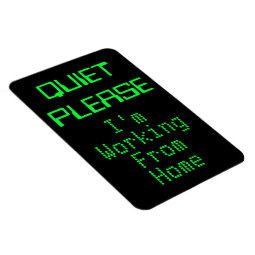 QUIET PLEASE I'm Working From Home Magnetic Sign Magnet | Zazzle