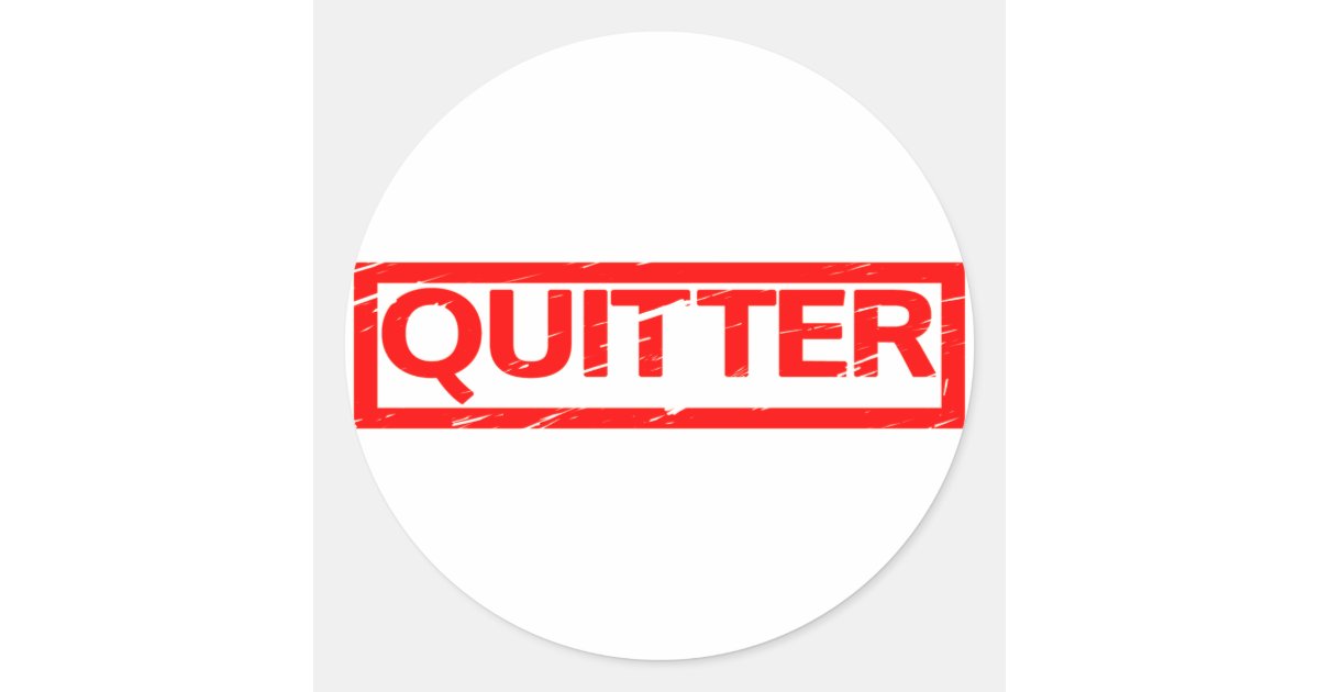 Quitter Stamp Classic Round Sticker | Zazzle