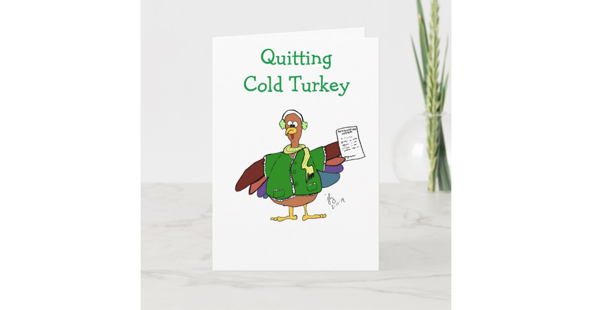 Quitting Cold Turkey retirement card | Zazzle