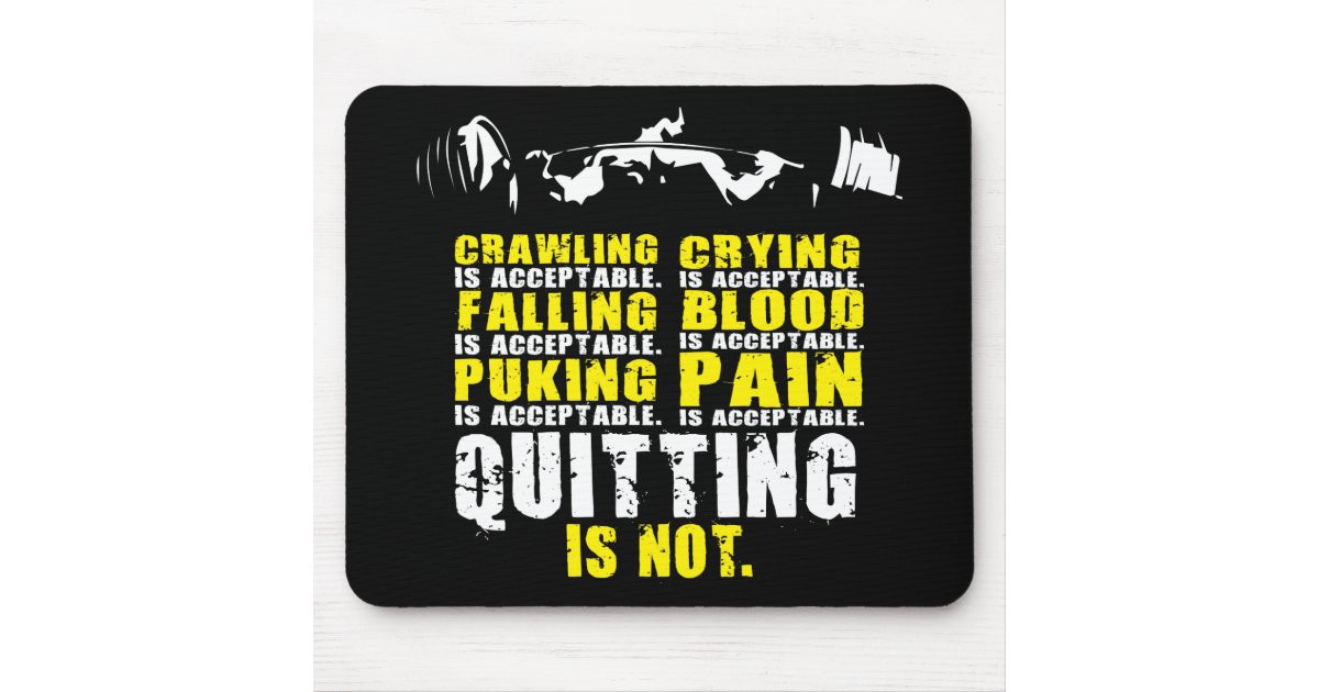 Quitting Is Not Acceptable - Workout Motivational Mouse Pad | Zazzle