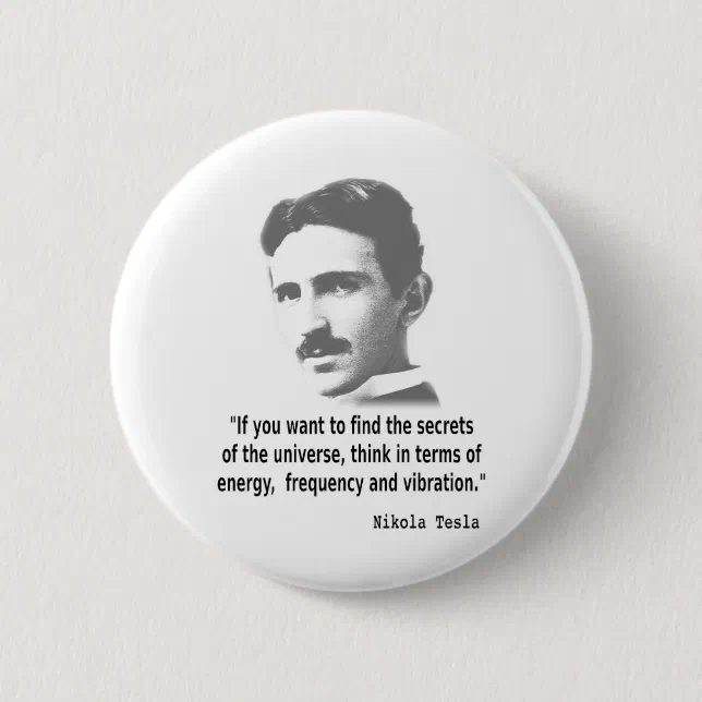 Quote By Nikola Tesla Button | Zazzle