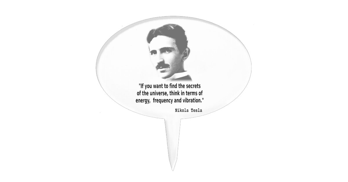 Quote By Nikola Tesla Cake Topper | Zazzle