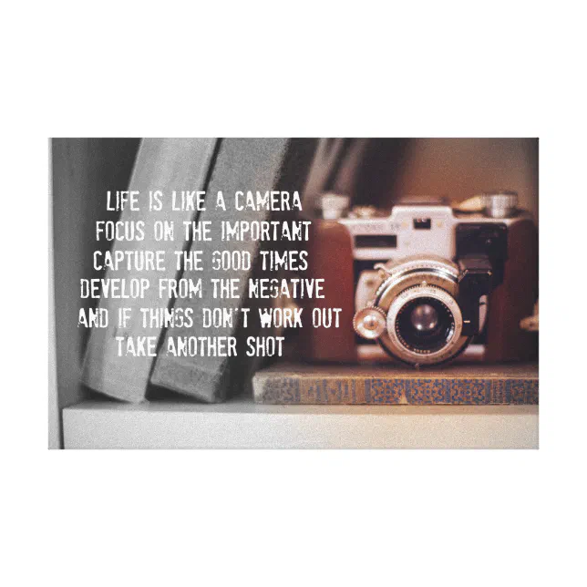 Quote: Life is like a Camera Canvas Print | Zazzle