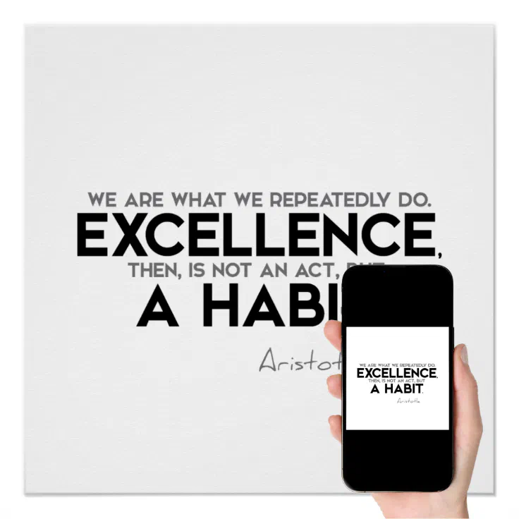 QUOTES: Aristotle: Excellence, a habit Poster | Zazzle