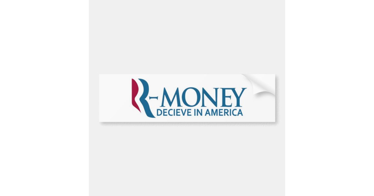 R-Money (Anti-Romney) Bumper Sticker | Zazzle