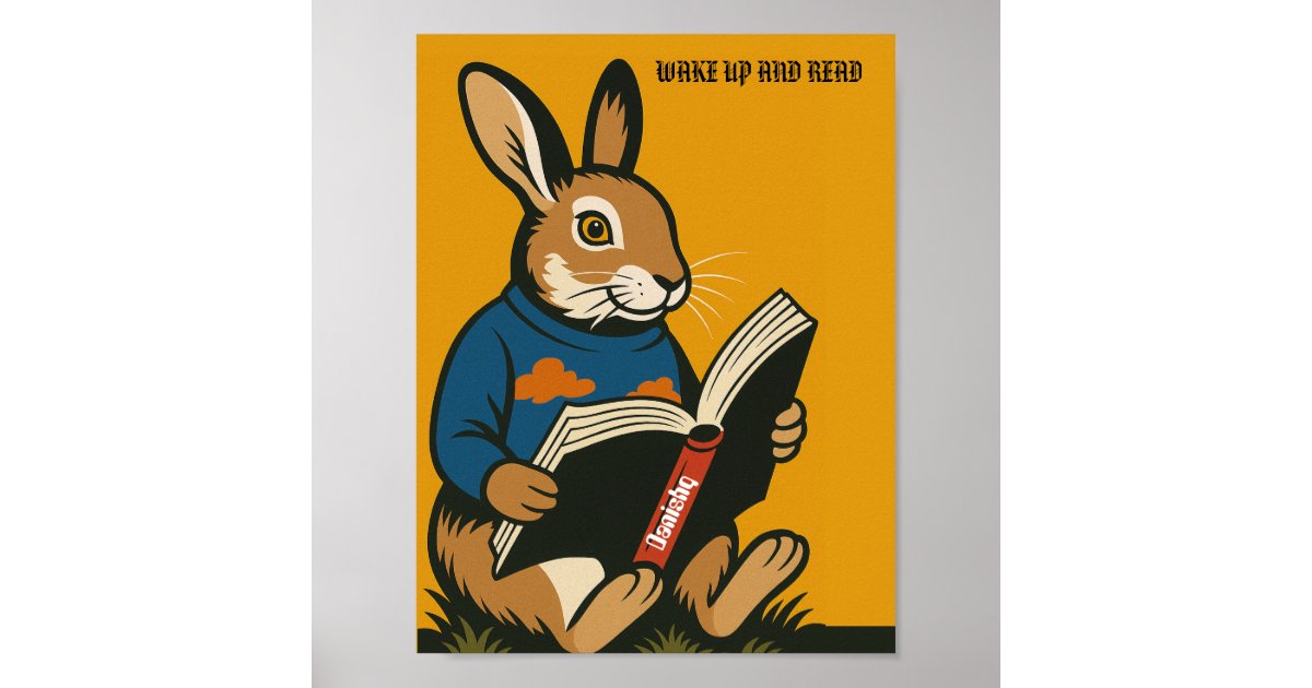 Rabbit With A Book — Wake Up And Read! Poster | Zazzle