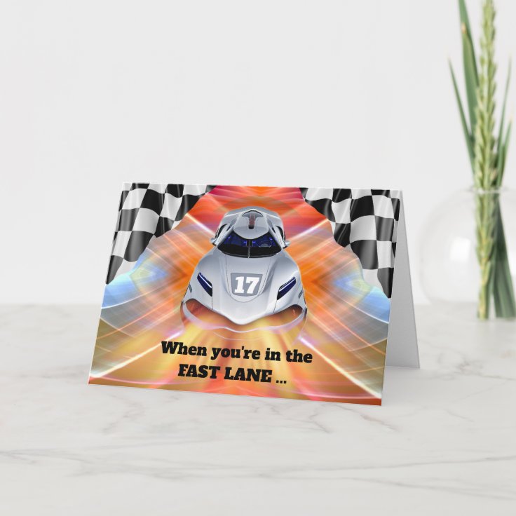 Race Car Theme 17th Birthday Fast Lane Card | Zazzle