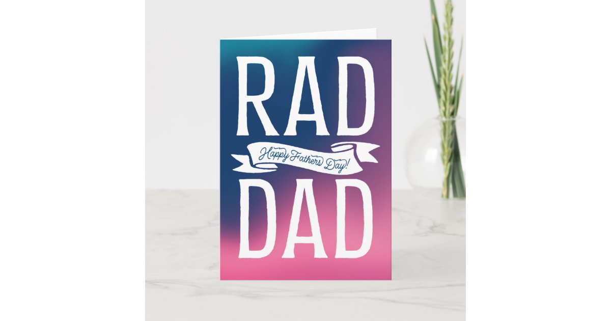 Rad Dad Happy Father's Day Card | Zazzle