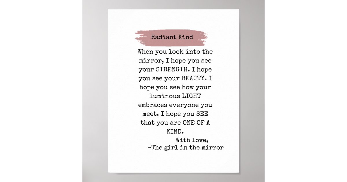 Radiant kind motivational poster | Zazzle