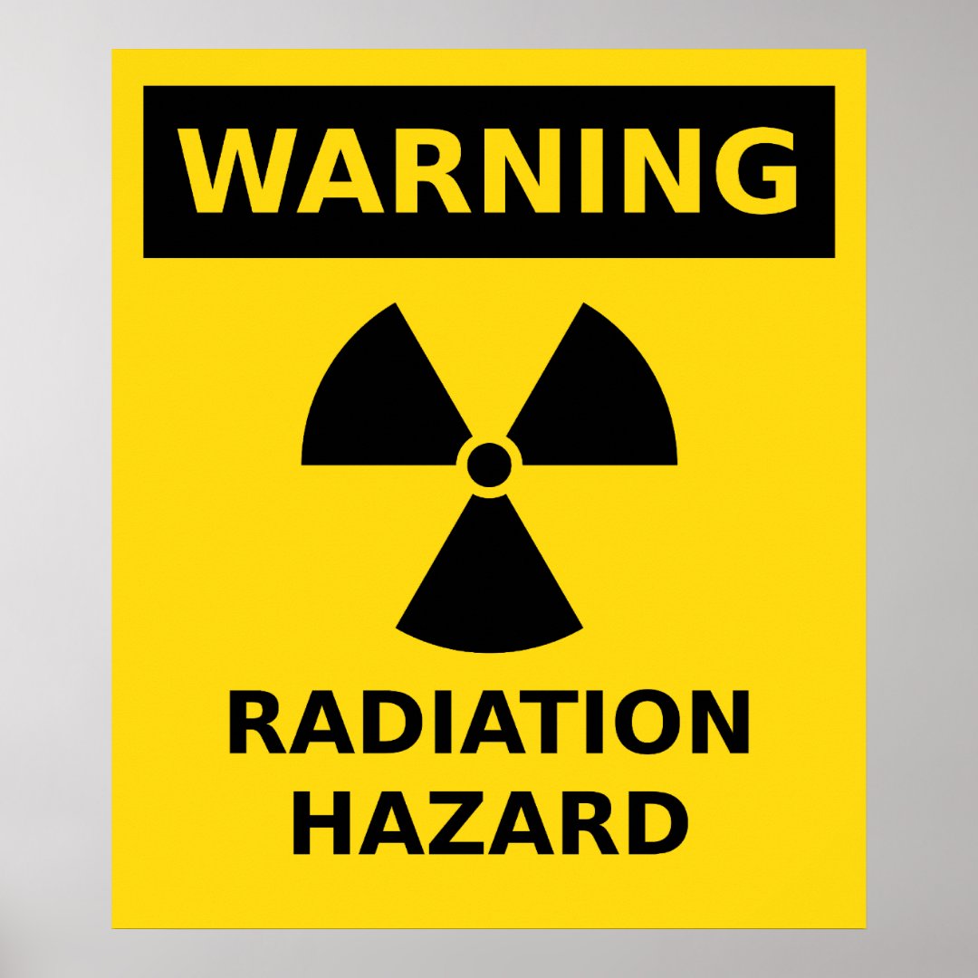 Radiation Hazard Poster | Zazzle