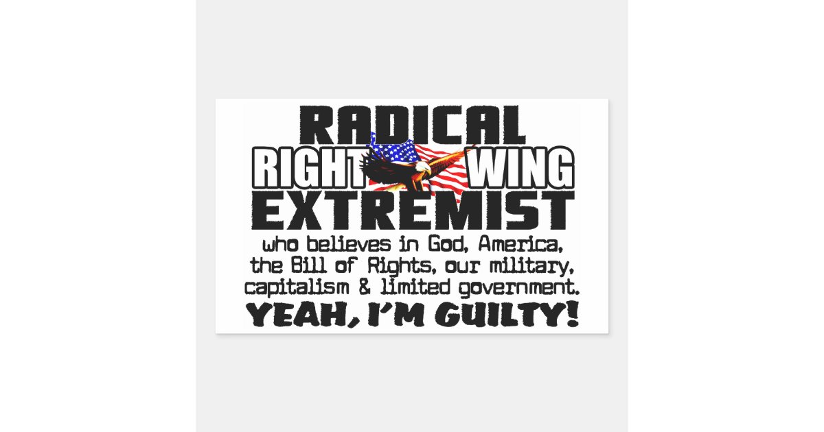 Radical Right Wing Extremist Rectangular Sticker | Zazzle