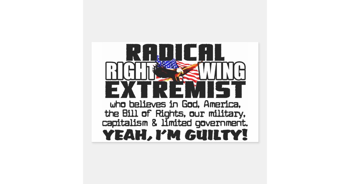 Radical Right Wing Extremist Rectangular Sticker | Zazzle