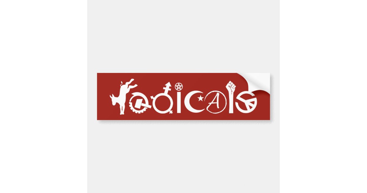 Radicals Bumper Sticker | Zazzle