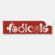 Radicals Bumper Sticker | Zazzle