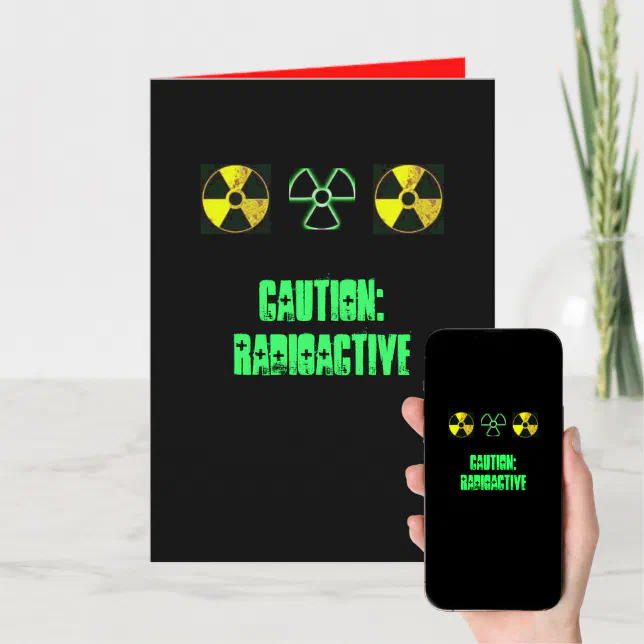Radioactive Greeting Card | Zazzle