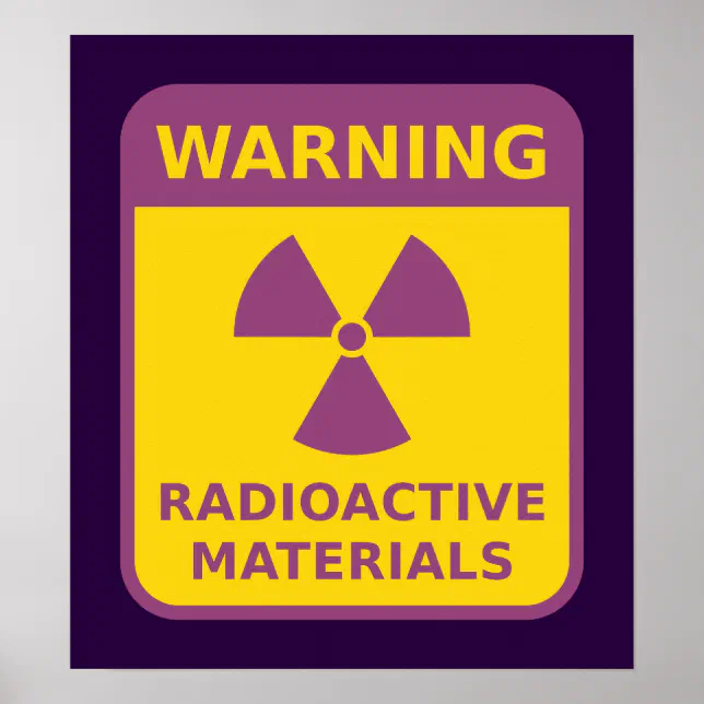 Radioactive Materials Warning Poster | Zazzle