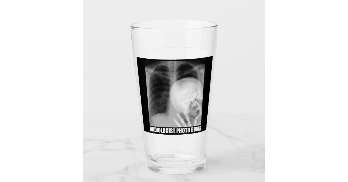 RADIOLOGIST PHOTO BOMB GLASS | Zazzle