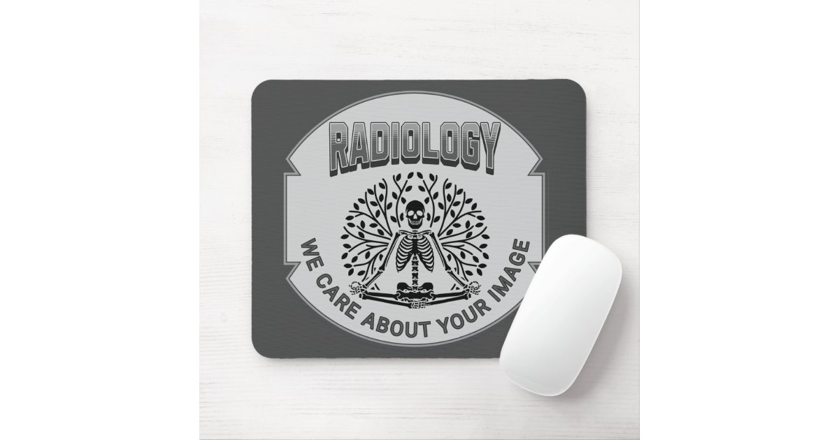 Radiology Humor – Your Image Matters Mouse Pad | Zazzle